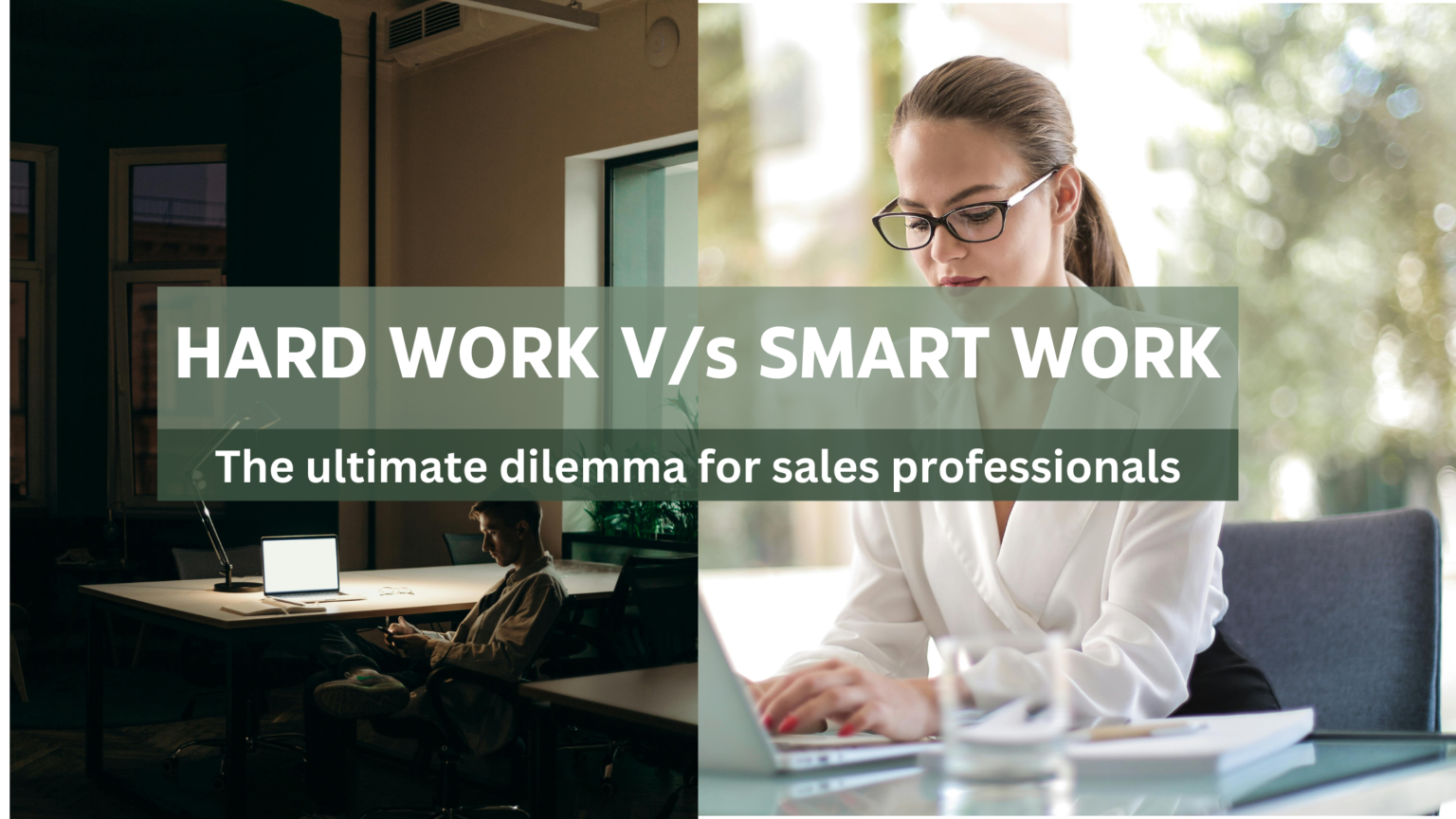Hard Work vs Smart Work: The Winning Formula for Sales Professionals ...