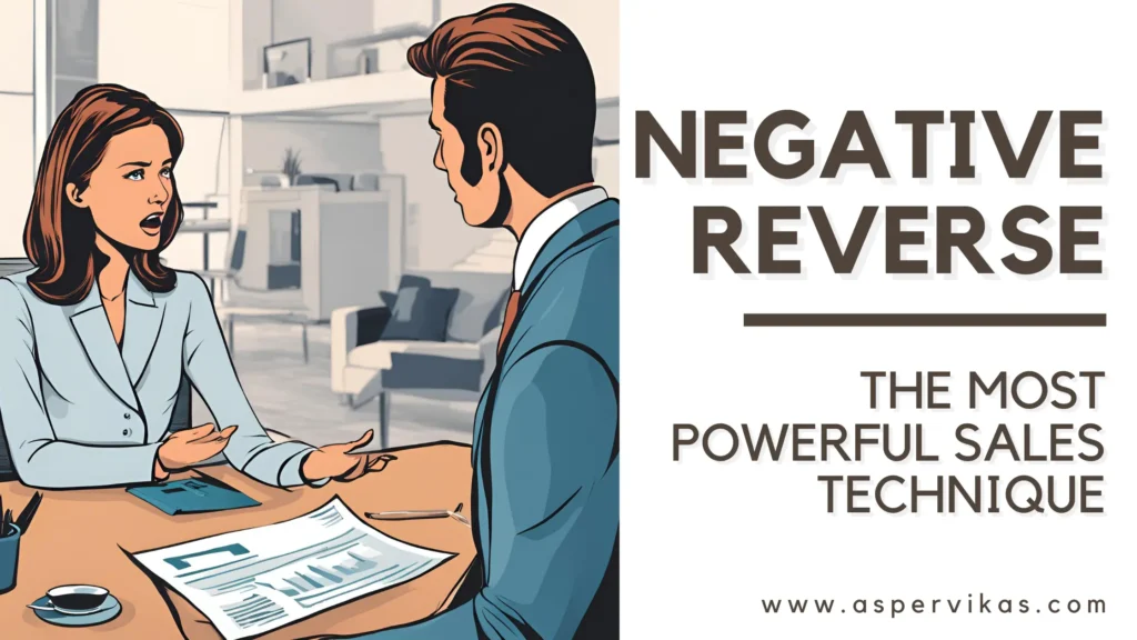Negative Reverse: The Most Powerful Sales Technique - aspervikas.com